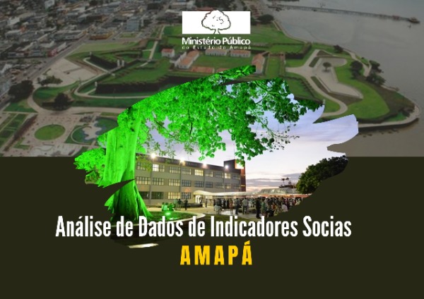 MP-AP publica resultados do Projeto Estratégico de Indicadores Sociais ...